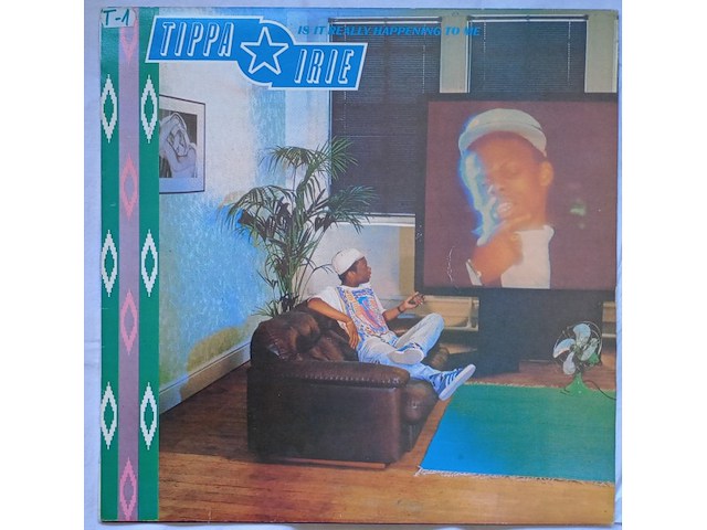 TIPPA  IRIE  -  IS IT REALLY HAPPENING TO ME