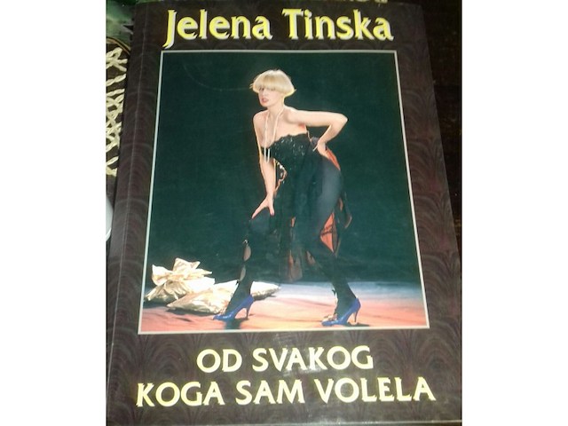 Jelena Tinska-Od svakog Koga Sam volela