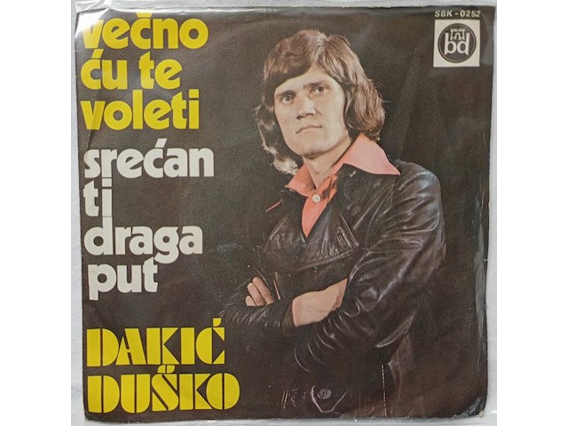 DAKIC  DUSKO  -  VECNO  CU  TE  VOLETI