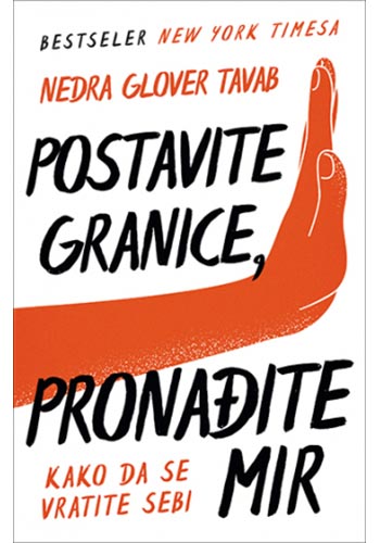 Postavite granice, pronađite mir: Kako da se vratite sebi – Nedra Glover Tavab