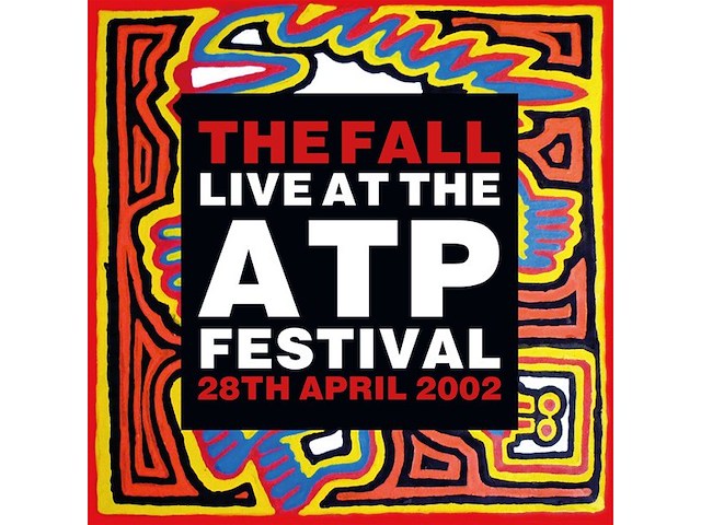 The Fall – Live At The ATP Festival - 28th April 2002