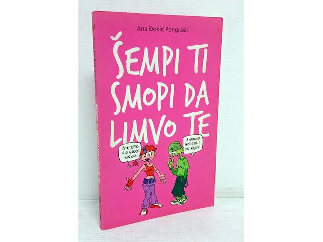 Šempi ti smopi da limvo te- Ana Đokić Pongrašić