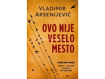 OVO NIJE VESELO MESTO