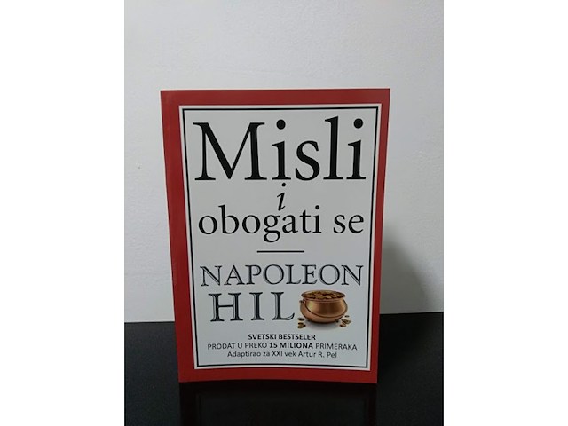 MISLI I OBOGATI SE, Napoleon Hil, NOVO