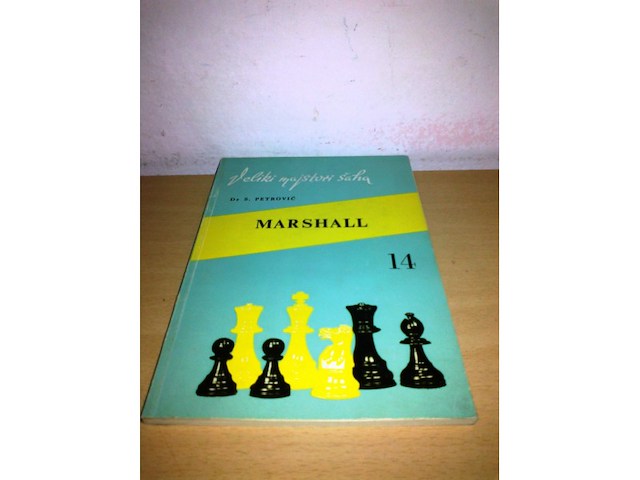 Veliki majstori šaha - FRANK JAMES MARSHALL
