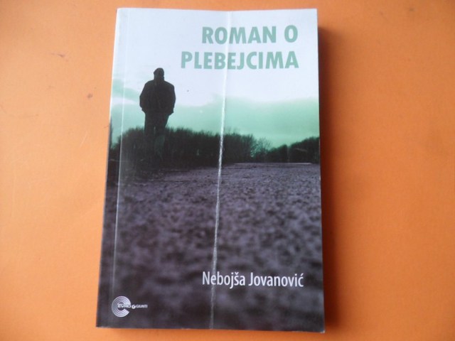 ROMAN O PLEBEJCIMA Nebojša Jovanović