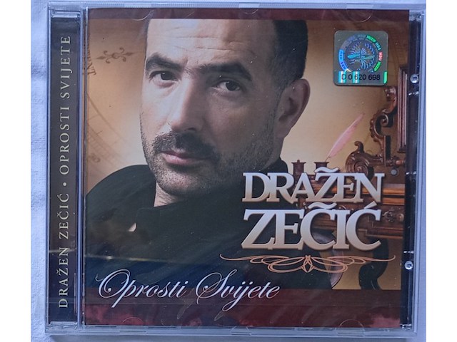 DRAZEN  ZECIC  -  OPROSTI  SVIJETE ( Novo !!!)