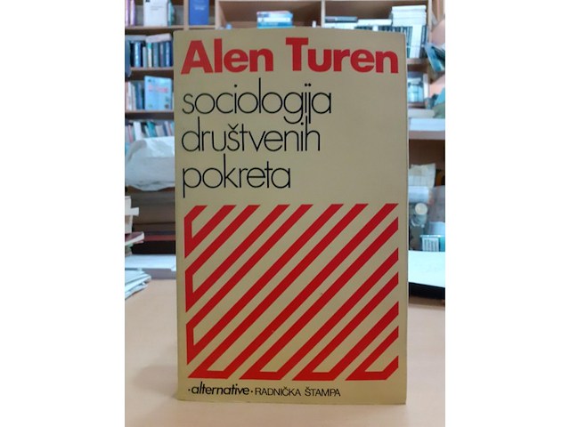 Sociologija društvenih pokreta - Alen Turen