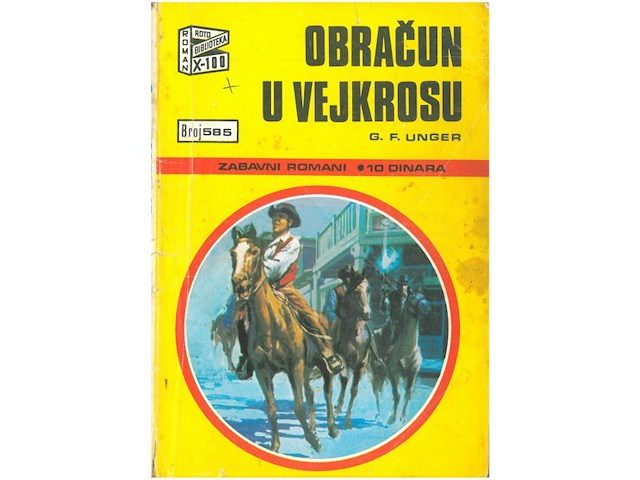 ROMAN X-100 BROJ 585, OBRACUN U VEJKROSU