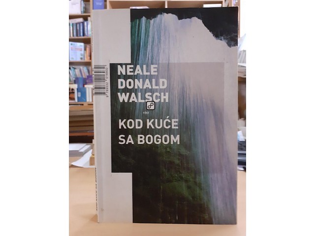 KOD KUĆE SA BOGOM - Neale Donald Walsch