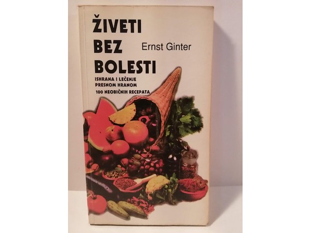 ŽIVETI BEZ BOLESTI - Ernst Ginter