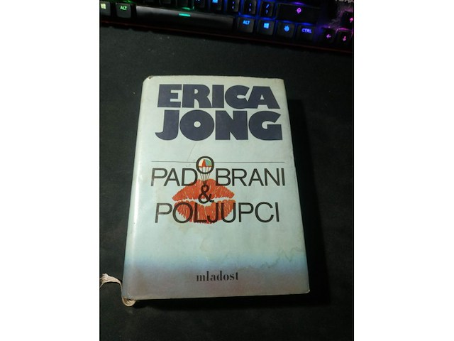 Padobrani i poljupci - Erika Jong