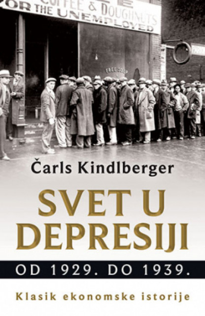 Svet u depresiji od 1929. do 1939 - Čarls Kindlberger ( 11034 )