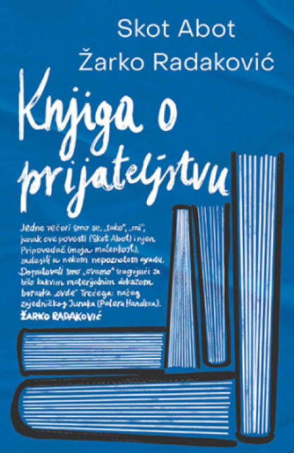 Knjiga o prijateljstvu - Skot Abot i Žarko Radaković ( 11170 )