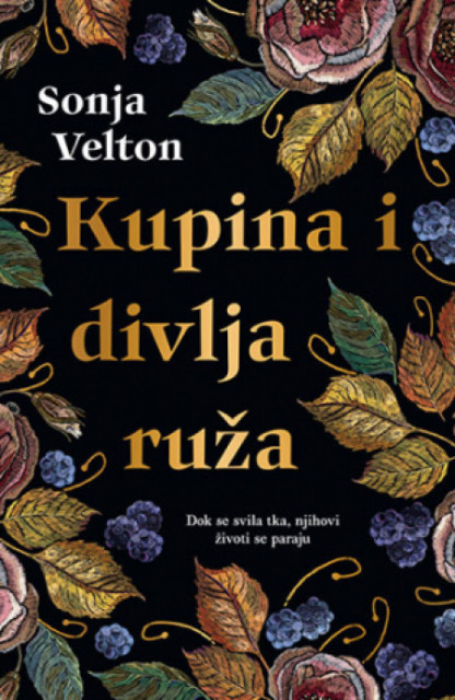 Kupina i divlja ruža - Sonja Velton ( 11095 )