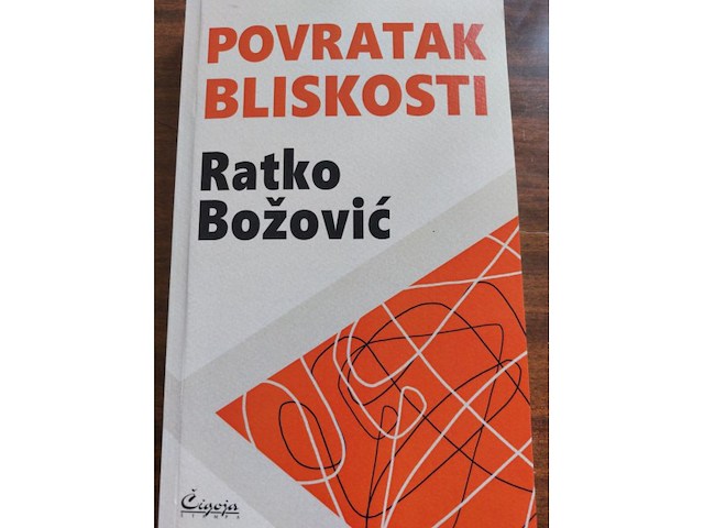 POVRATAK BLISKOSTI - Ratko Božović