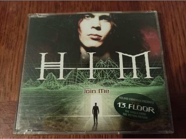 Him- Join me