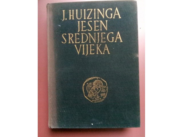 Johan Huizinga: JESEN SREDNJEGA VIJEKA