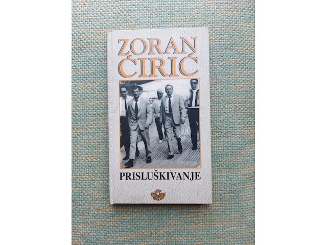 Zoran Ćirić Prisluškivanje