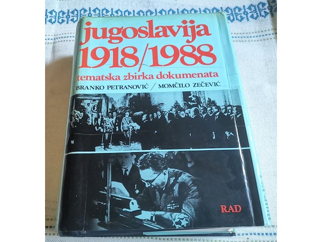 Jugoslavija 1918.-1988. - Zbirka dokumenata