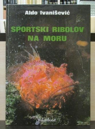 SPORTSKI RIBOLOV NA MORU – ALDO IVANIŠEVIĆ