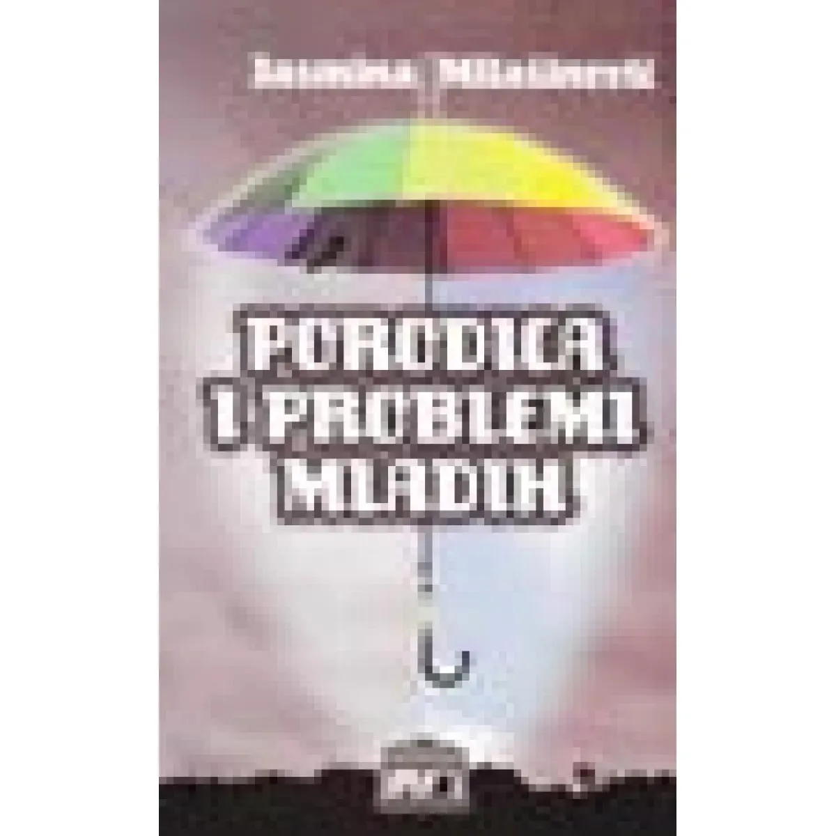 PORODICA I PROBLEMI MLADIH