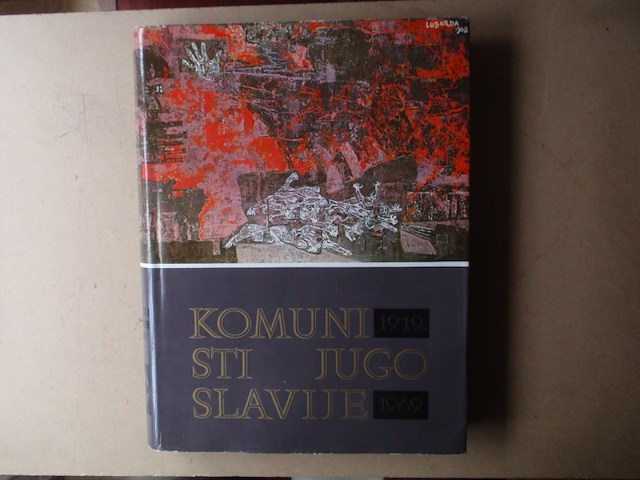 Pero Morača - KOMUNISTI JUGOSLAVIJE 1919 - 1969