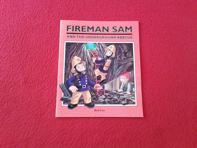 Fireman Sam and the underground rescue