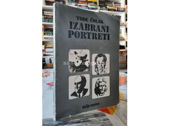 Izabrani portreti - Tode Čolak