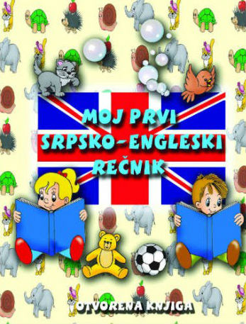 MOJ PRVI SRPSKO-ENGLESKI REČNIK