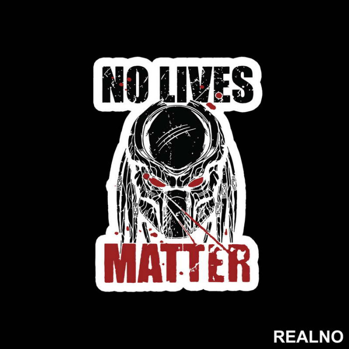 NO LIVES MATTER - PREDATOR - NALEPNICA