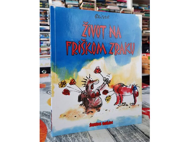 Život na friškom zraku - Reiser