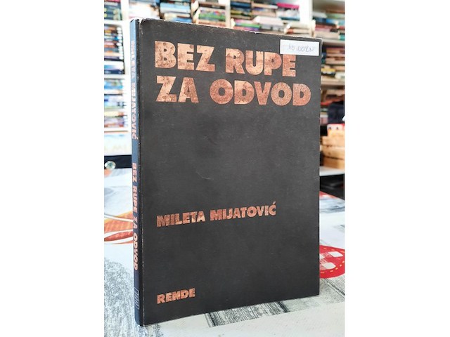 Bez rupe za odvod - Mileta Mijatović