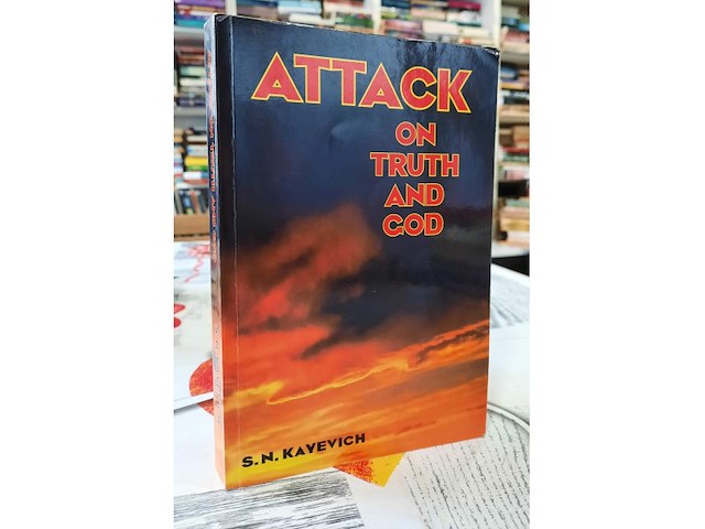 Attack on Truth and God - S. N. Kayevich