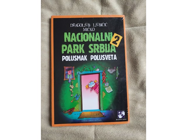 Nacionalni park Srbija 2,polusmak polusveta,Dragoljub