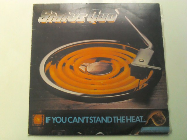 Status Quo - If I Can`t Stand The Heat