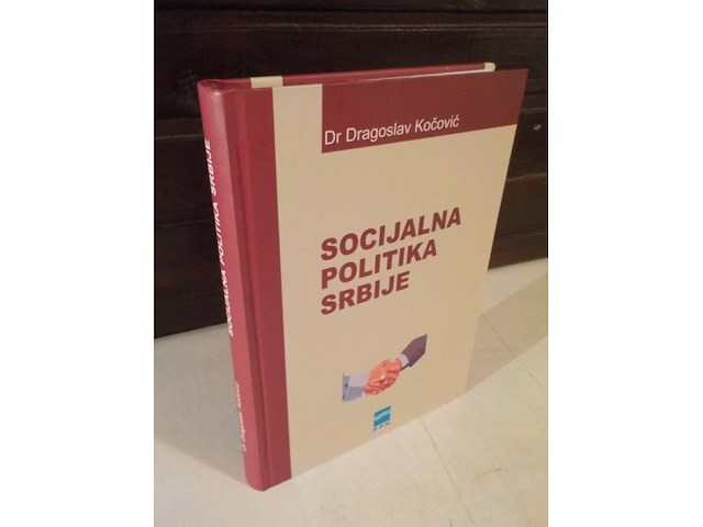 Dragoslav Kocovic - Socijalna politika Srbije