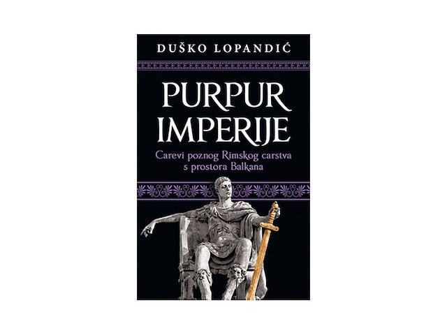Purpur imperije - Duško Lopandić