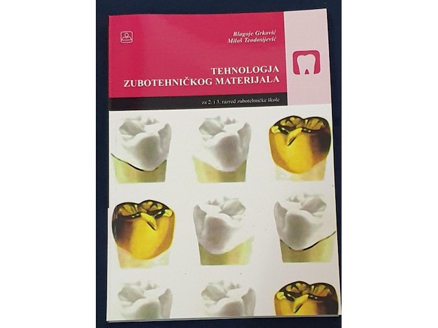 Tehnologija zubotehničkog materijala Grković 2 razred