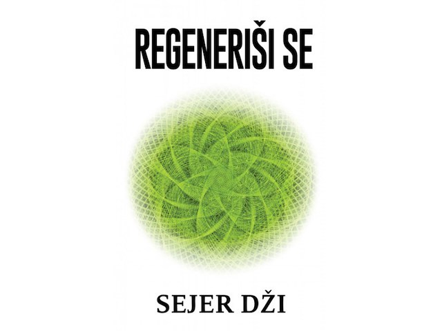 Regeneriši se - Sejer Dži