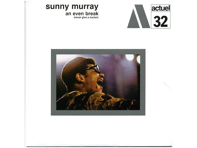 Sunny Murray - An Even Break (Never Give A Sucker)