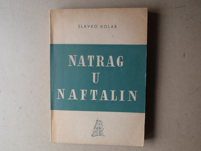 Slavko Kolar - NATRAG U NAFTALIN