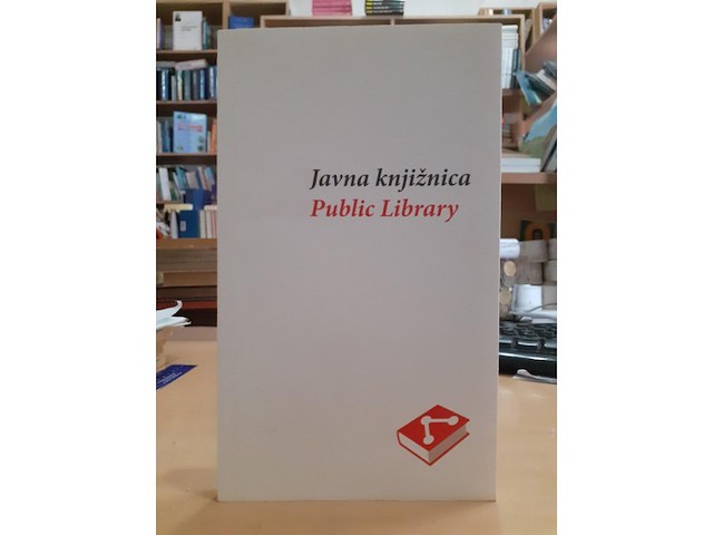 JAVNA KNJIŽNICA - PUBLIC LIBRARY