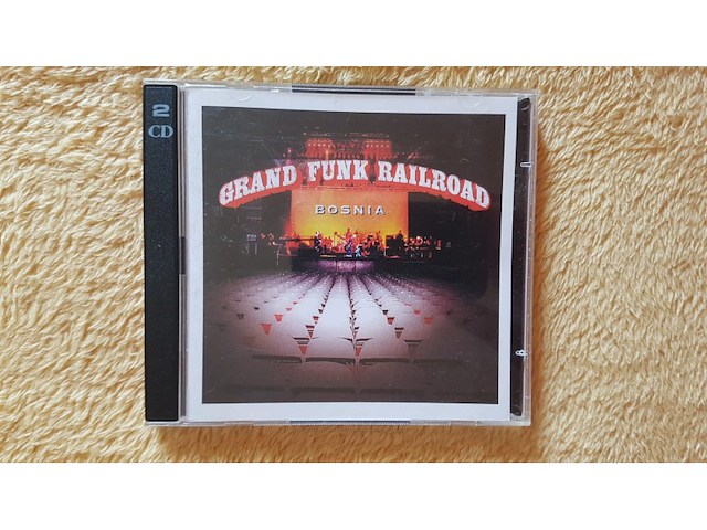 Grand Funk Railroad Bosnia 2 cd (1997)