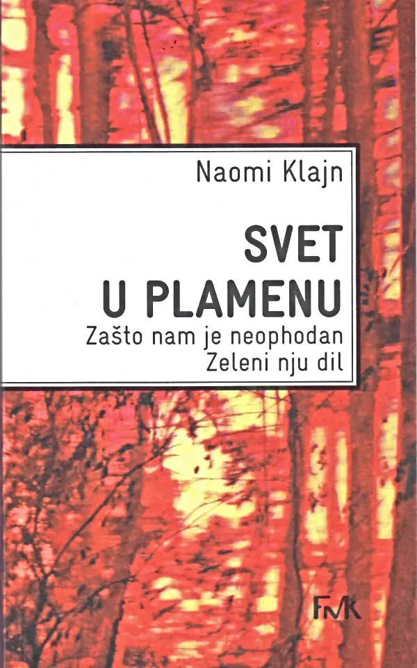 Svet u plamenu : zašto nam je neophodan Zeleni nju dil