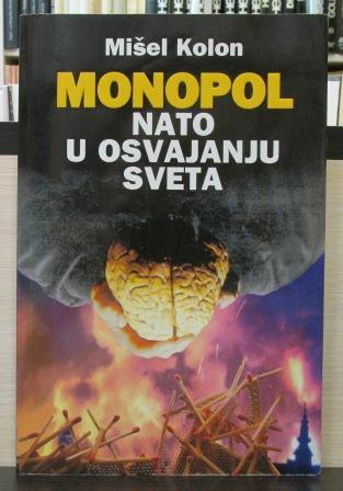 MONOPOL NATO U OSVAJANJU SVETA – MIŠEL KOLON