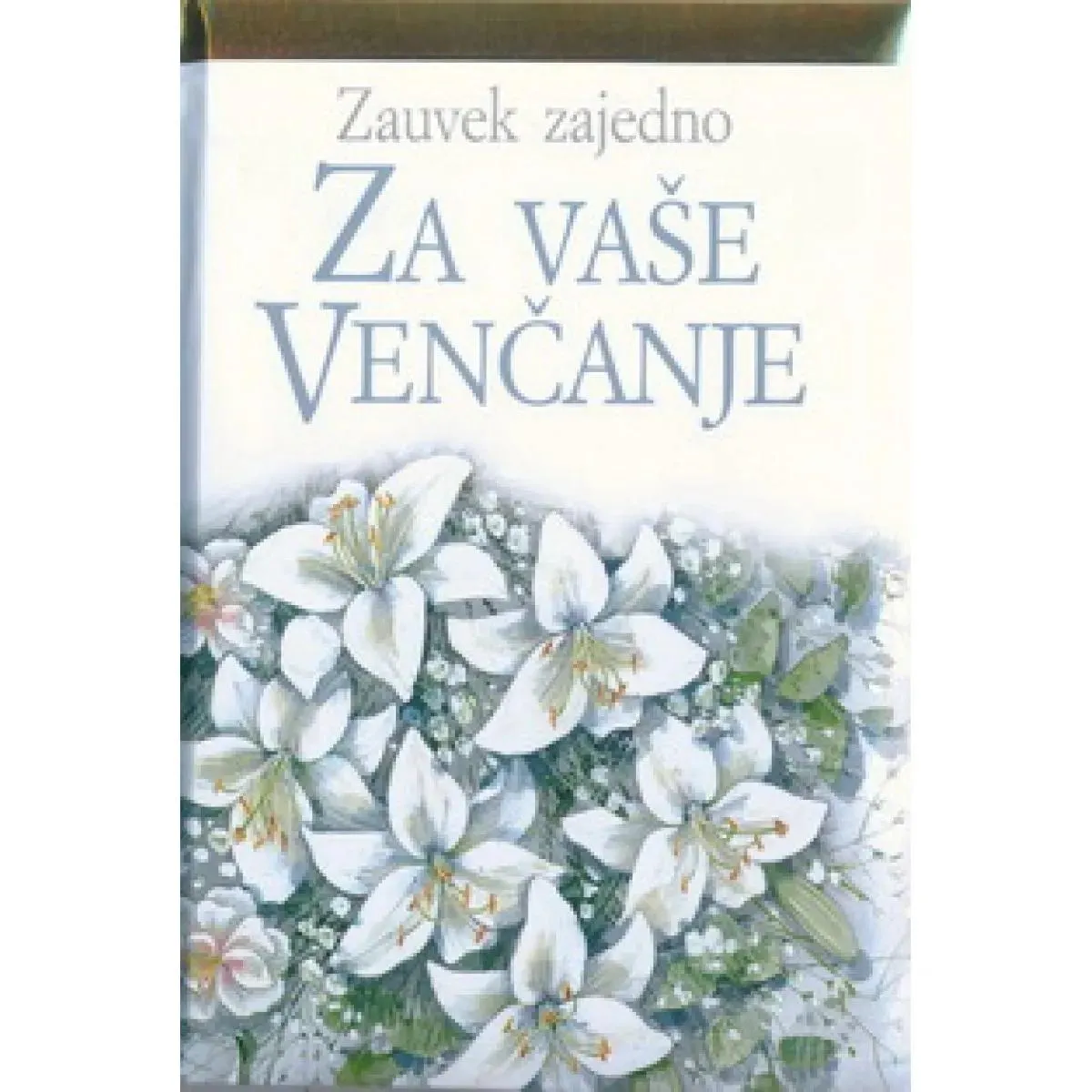 ZAUVEK ZAJEDNO ZA VAŠE VENČANJE