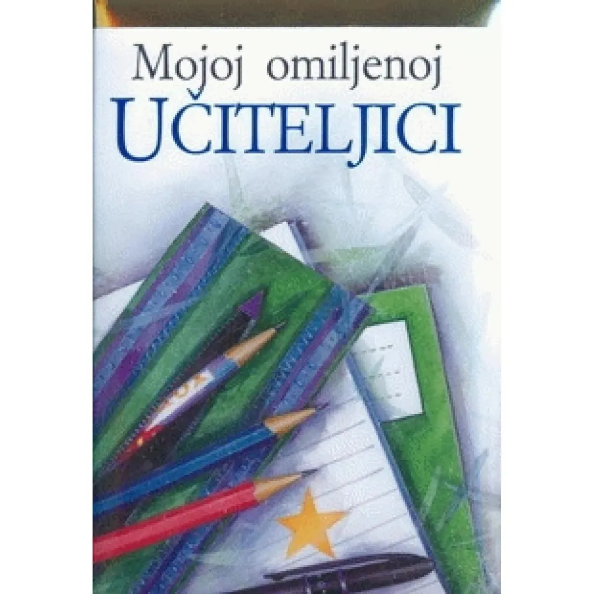 MOJOJ OMILJENOJ UČITELJICI