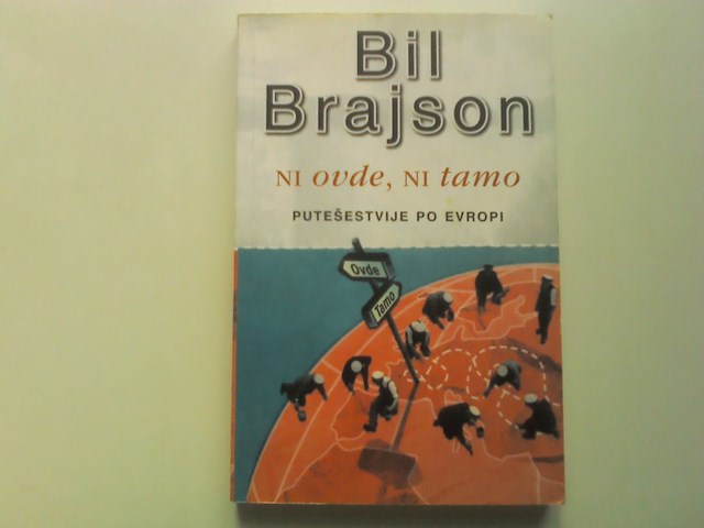 Bil Brajson - Ni ovde, ni tamo