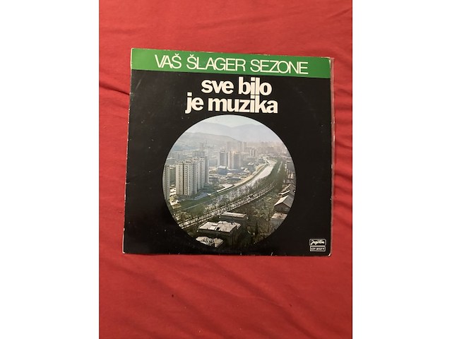 Various LP- Sve bilo je muzika-vaš šlager sezone